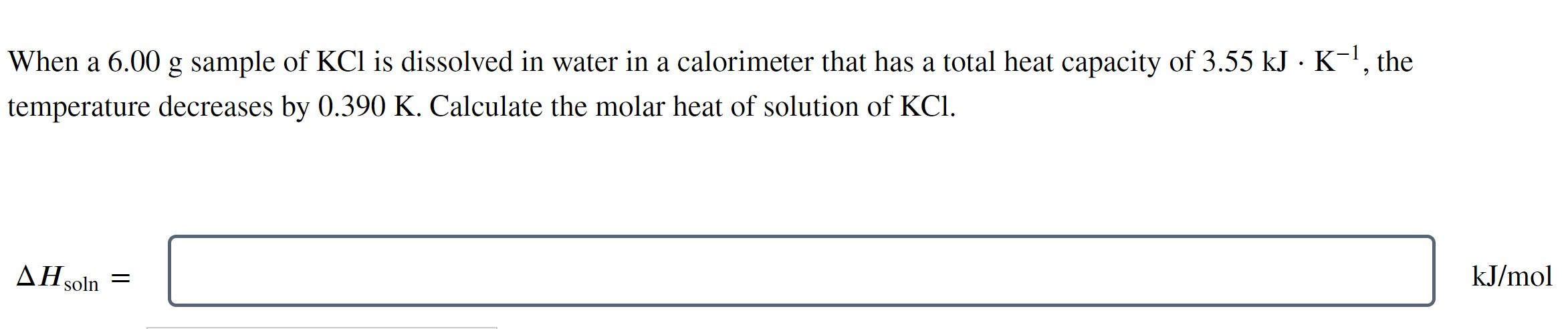 Solved When a 6.00 g sample of KCl is dissolved in water in | Chegg.com