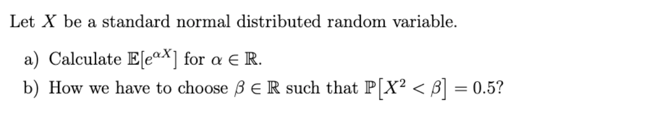 Solved Let X be a standard normal distributed random | Chegg.com