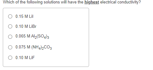 Solved Which of the following solutions will have the | Chegg.com