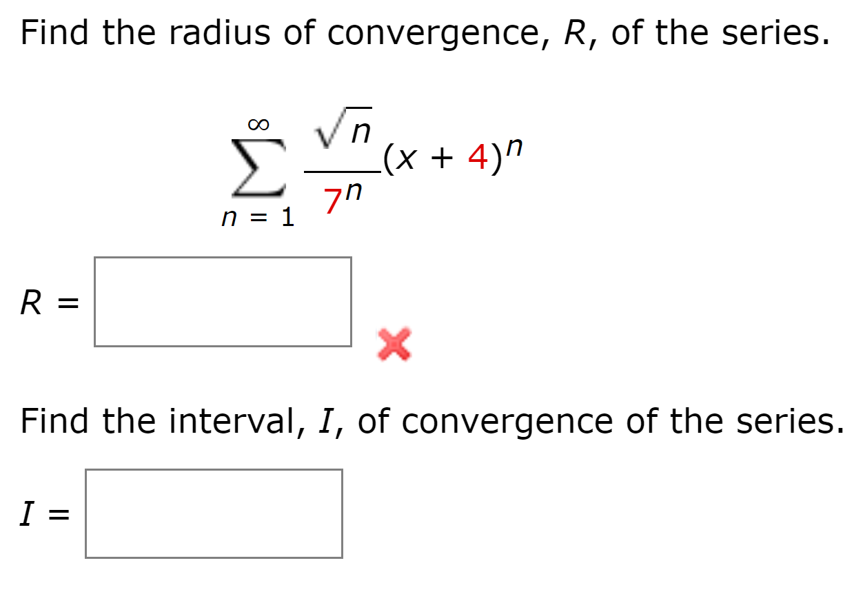 Solved Find the radius of convergence, R, of the series. | Chegg.com