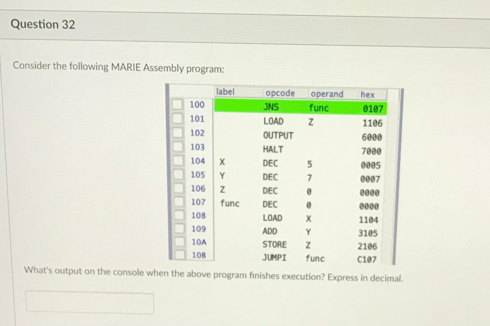 Solved Question 32 Consider the following MARIE Assembly | Chegg.com