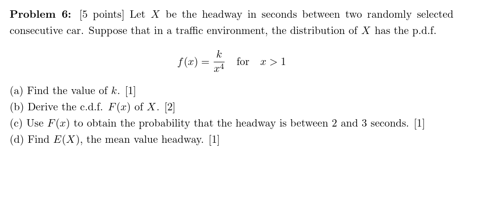 Solved Problem 6: [5 points] Let X be the headway in seconds | Chegg.com