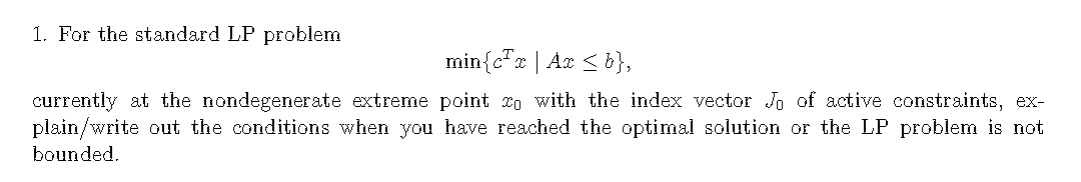Solved 1. For the standard LP problem min{cTx∣Ax≤b} | Chegg.com