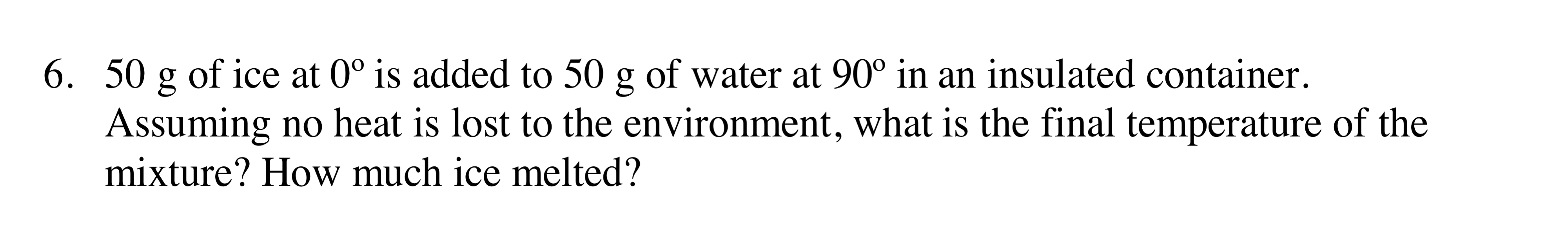 Solved 50g of ice at 0\\\\deg is added to 50g of water at | Chegg.com