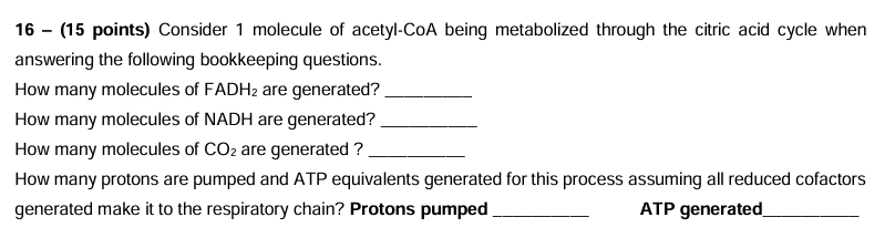 Solved 16 - (15 ﻿points) ﻿Consider 1 ﻿molecule of acetyl-CoA | Chegg.com