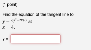 Solved Find the equation of the tangent line to y=2x2−2x+3 | Chegg.com