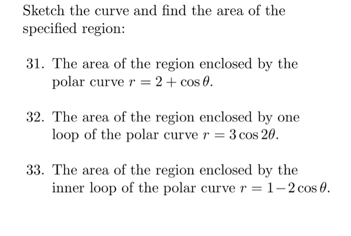 Solved Sketch the curve and find the area of the specified | Chegg.com