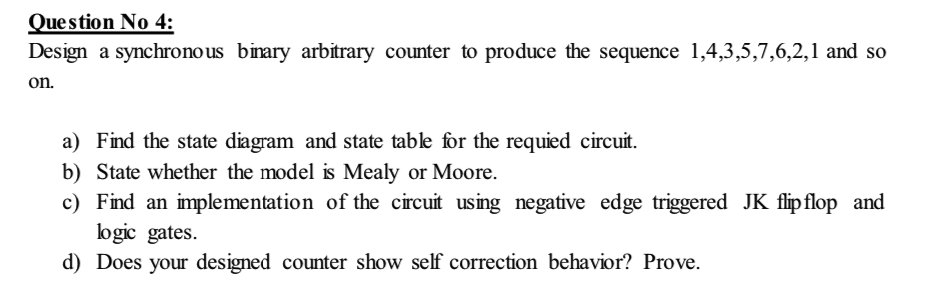 Question No 4: Design a synchronous binary arbitrary | Chegg.com