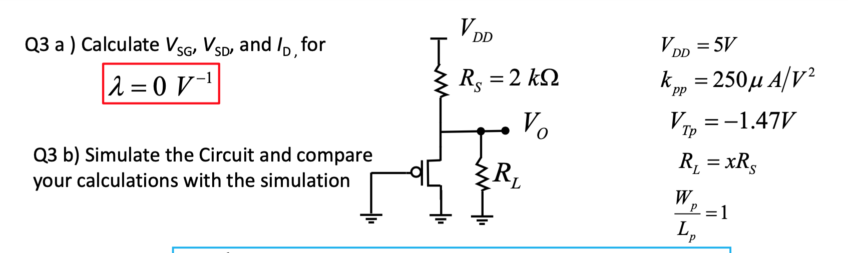 Solved V DD Q3 a ) Calculate VsG, Vs, and 1,, for 2=0 V-1 R, | Chegg.com