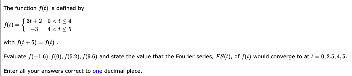Solved The function f(t) is defined by f(t)={3t+2−30 | Chegg.com