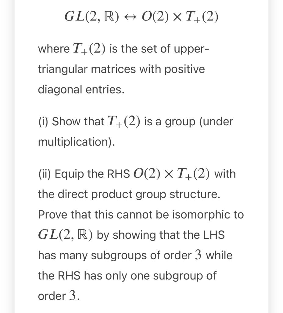 Solved GL(2, R) + 0(2) XT+(2) where T+(2) is the set of | Chegg.com