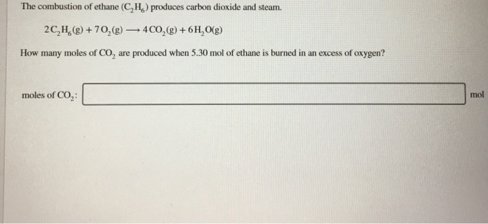 Solved The combustion of ethane (C,H) produces carbon | Chegg.com