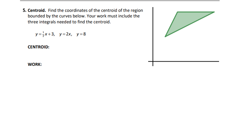 Solved 5. Centroid. Find the coordinates of the centroid of | Chegg.com