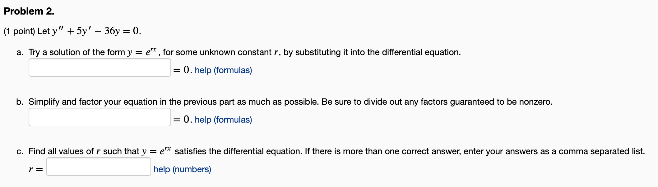 Solved Problem 2. (1 point) Let y" + 5y' – 35y = 0. a. Try a | Chegg.com