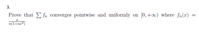 Solved 3. Prove that fn converges pointwise and uniformly | Chegg.com