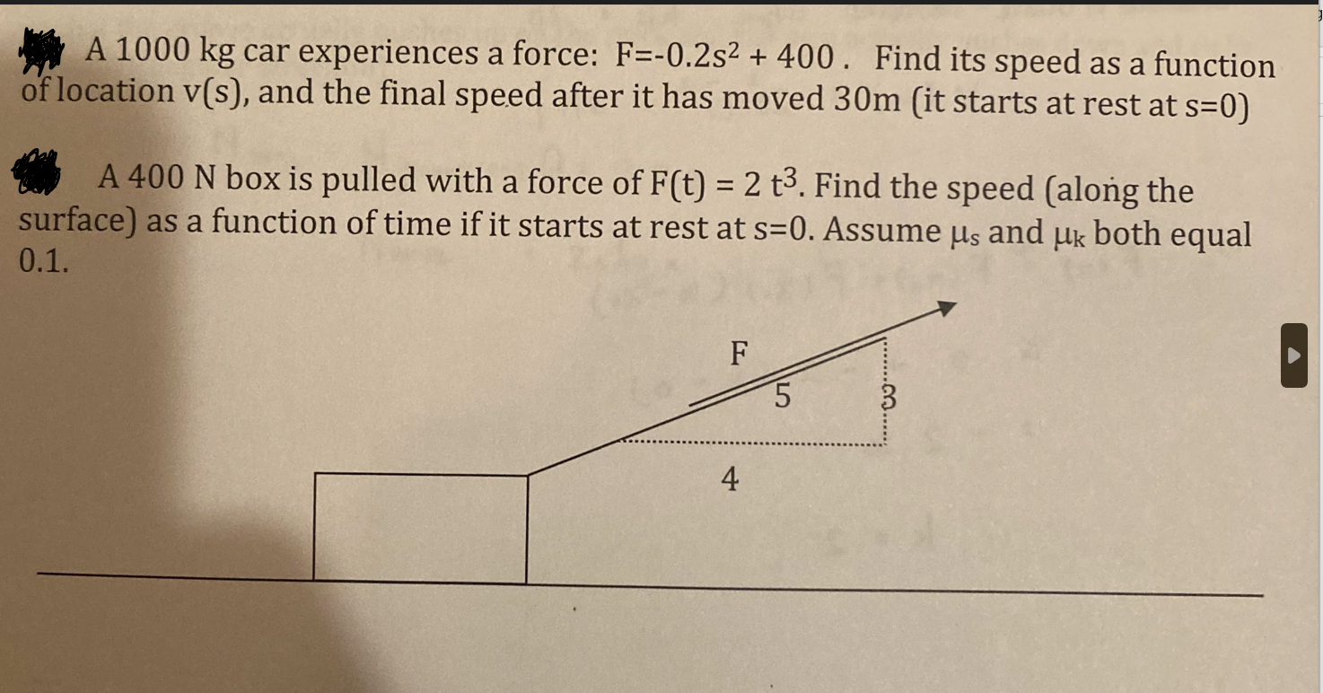 Solved A 1000 kg car experiences a force: F=−0.2s2+400. Find | Chegg.com