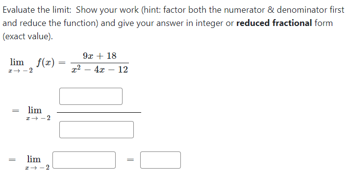 Solved Evaluate the limit: Show your work (hint: factor both | Chegg.com