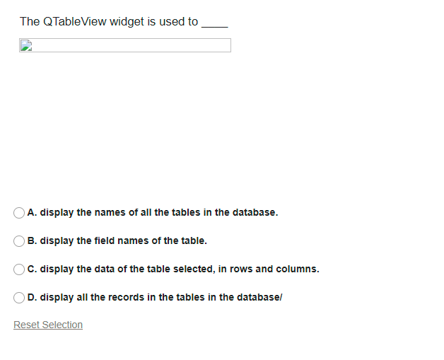 Solved The QTableView widget is used to A. display the names | Chegg.com