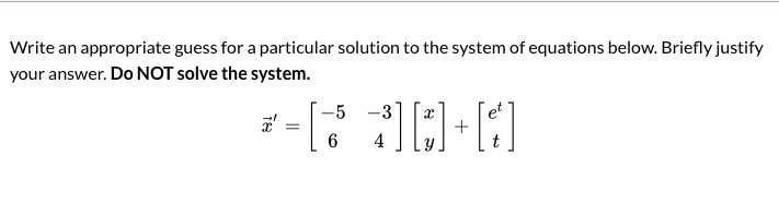 Solved Write an appropriate guess for a particular solution | Chegg.com