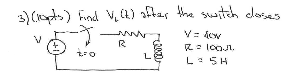 Solved 3)(10pts) Find VL(t) after the switch closes V=40 | Chegg.com