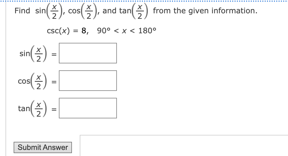 Solved Find sin(x2),cos(x2), ﻿and tan(x2) ﻿from the given | Chegg.com