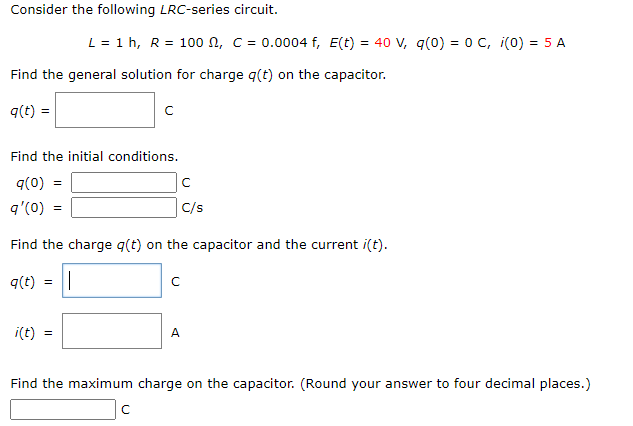 Solved Consider the following LRC-series circuit. L = 1 h, R | Chegg.com