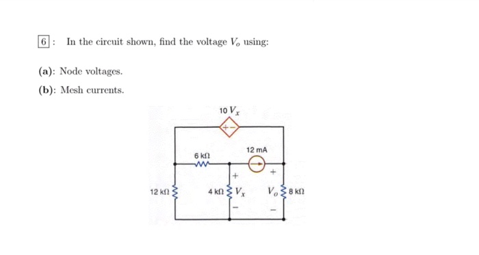 Solved In the circuit shown, find the voltage V_o using: | Chegg.com