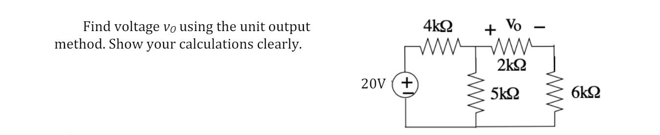 Solved 4kΩ Find voltage vo using the unit output method. | Chegg.com