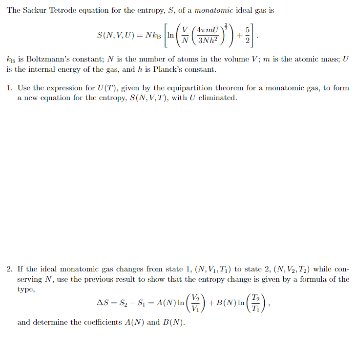 Solved The Sackur-Tetrode equation for the entropy, S, of a | Chegg.com