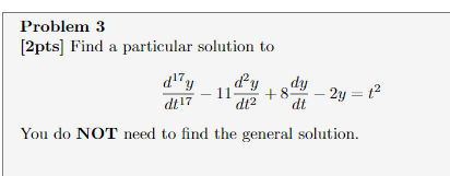 Solved Problem 3 [2pts) Find a particular solution to dy 11 | Chegg.com