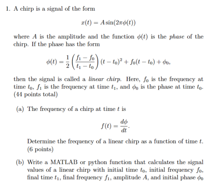 Solved 1. A chirp is a signal of the form x(t)=Asin(2πϕ(t)) | Chegg.com