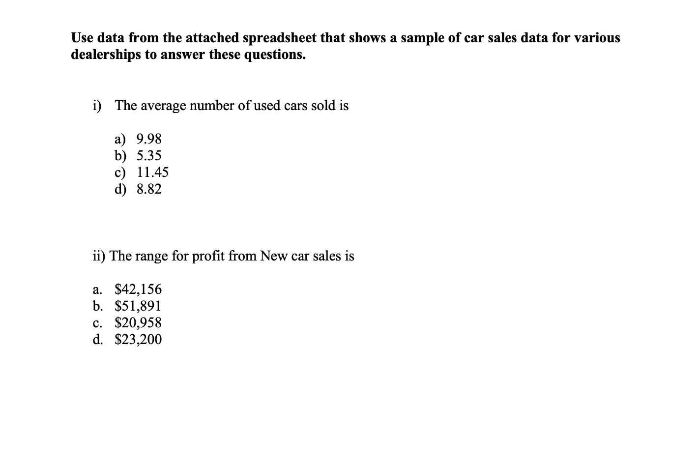 Solved Use data from the attached spreadsheet that shows a | Chegg.com