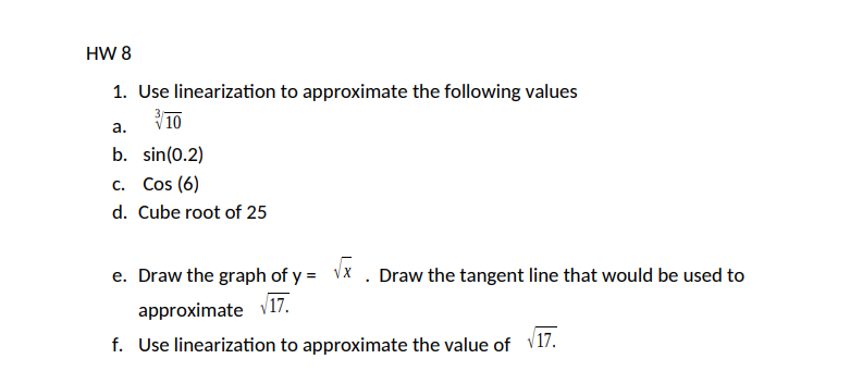 Solved HW 8 a. 1. Use linearization to approximate the | Chegg.com