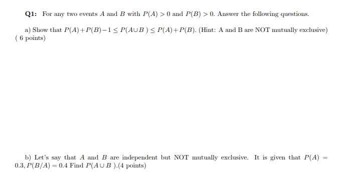 Solved Q1: For any two events A and B with P(A) >0 and P(B) | Chegg.com