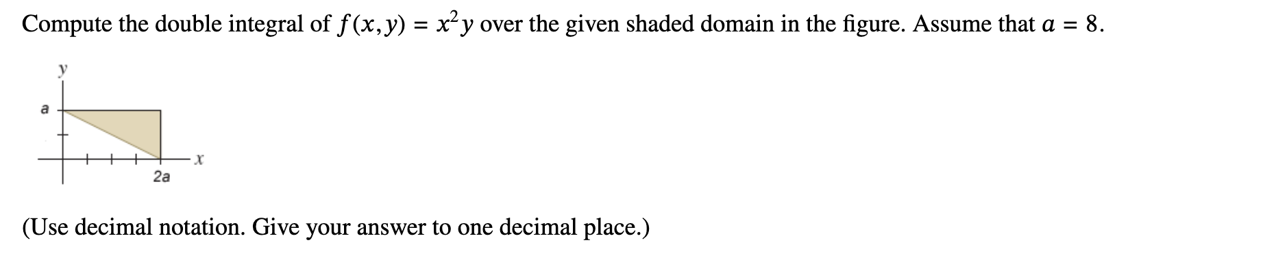 Solved Compute the double integral of f(x,y)=x2y over the | Chegg.com