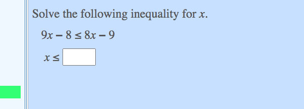 Solved Solve the following inequality for x. 9x -8
