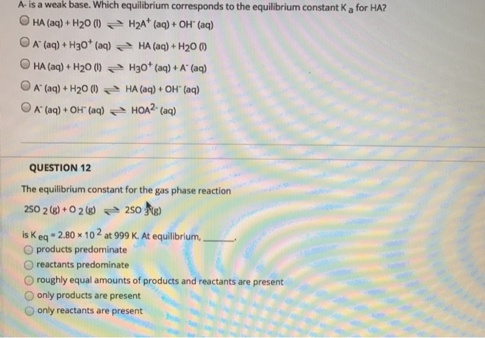 Solved A- is a weak base. Which equilibrium corresponds to | Chegg.com