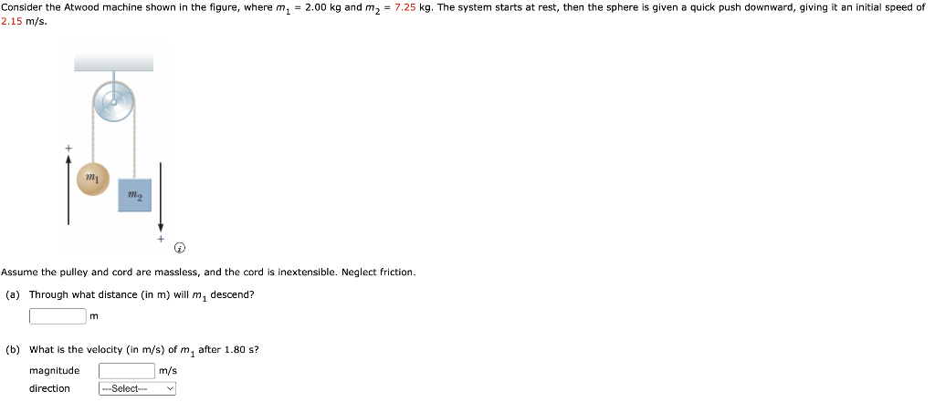 Solved 2.15 m/s Assume the pulley and cord are massless, and | Chegg.com