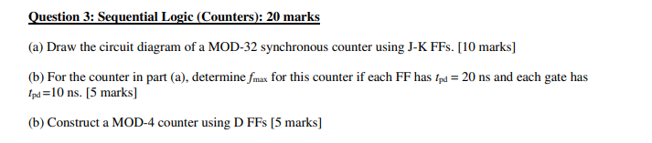 Solved Question 3: Sequential Logic (Counters): 20 marks (a) | Chegg.com
