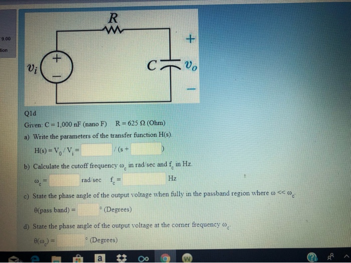 Solved 9.00 tion Q1d R-625 Ω (Ohm) Given: C-1 ,000 nF (nano | Chegg.com