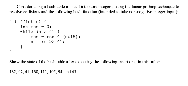 Solved Consider using a hash table of size 16 to store | Chegg.com
