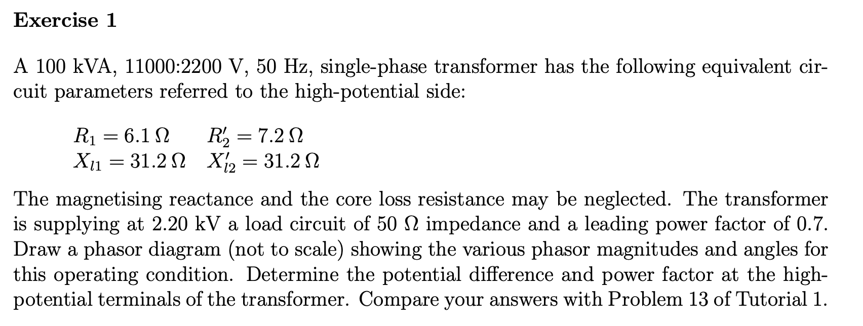 Solved A 100kVA,11000:2200 V,50 Hz, single-phase transformer | Chegg.com