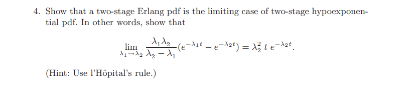 Solved 4. Show that a two-stage Erlang pdf is the limiting | Chegg.com