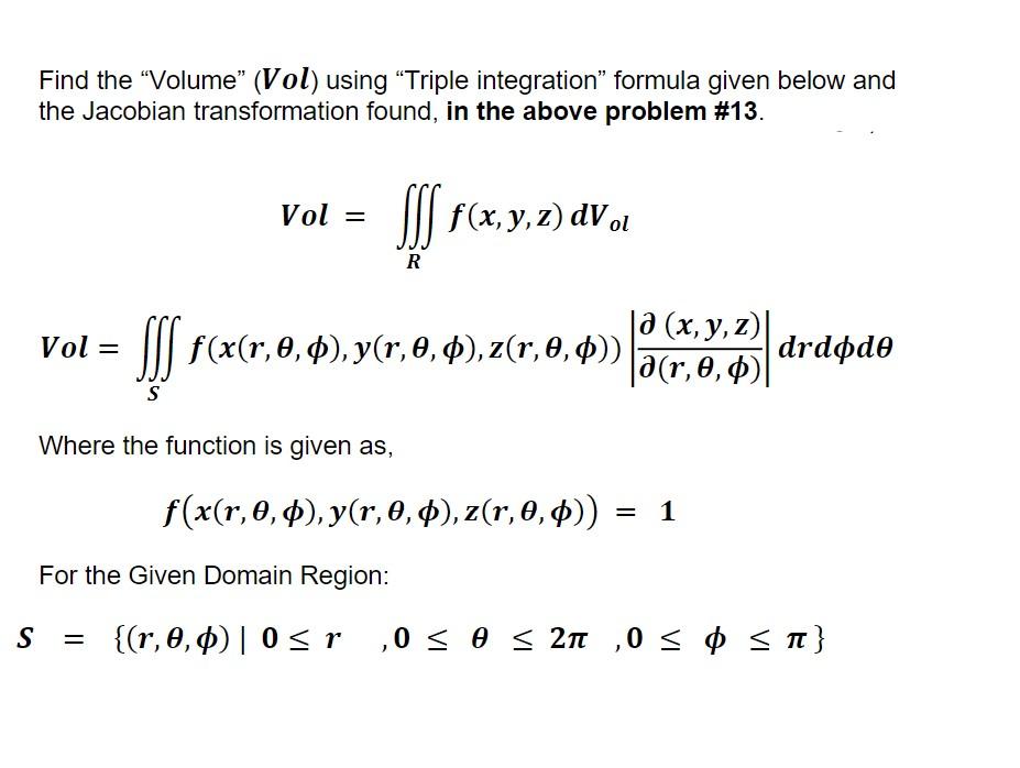 Solved Find the "Volume" (Vol) using "Triple integration" | Chegg.com