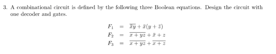 A Combinational Circuit Is Defined By The Following 