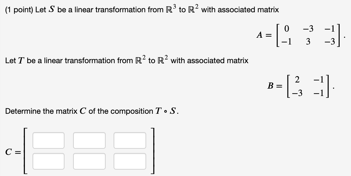 Solved (1 point) Let S be a linear transformation from R3 to | Chegg.com