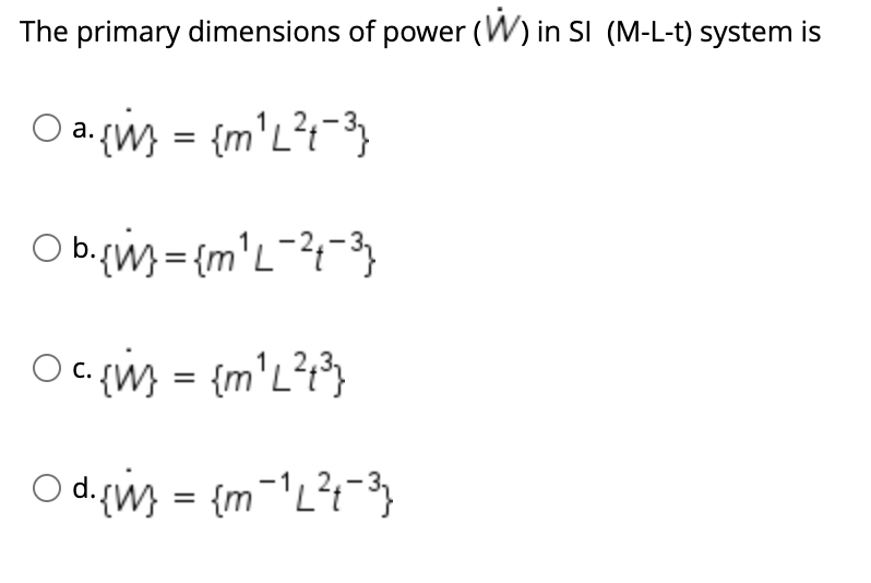 Solved The primary dimensions of power (W) in S1 (M-L-t) | Chegg.com