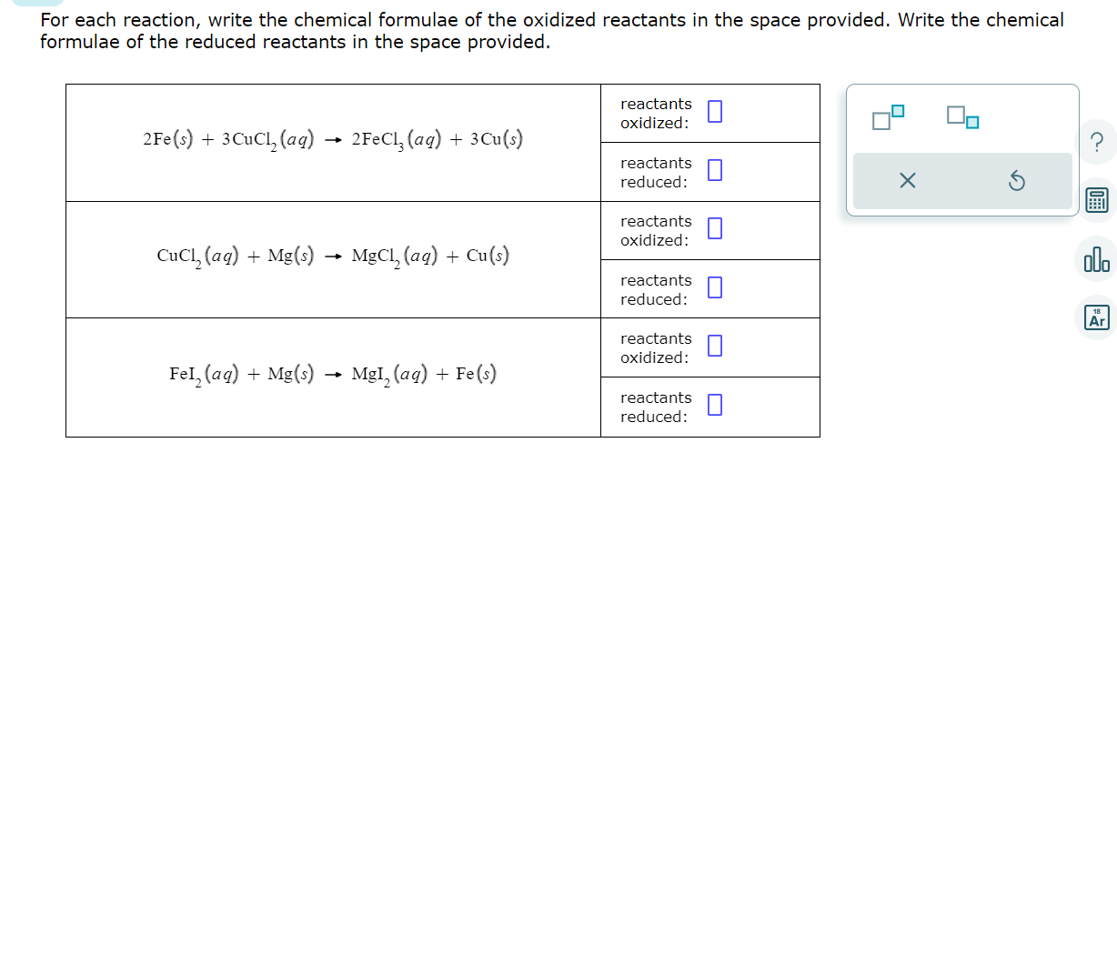 Solved For each reaction, write the chemical formulae of the | Chegg.com