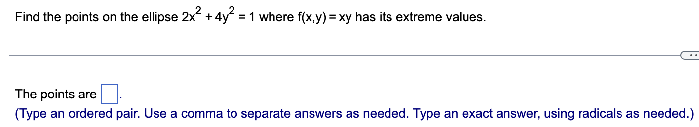Solved Find the points on the ellipse 2x2+4y2=1 ﻿where | Chegg.com