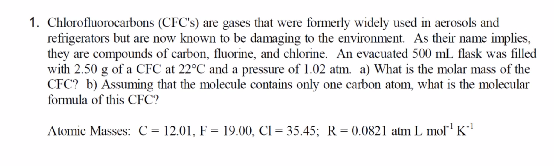 Solved 1. Chlorofluorocarbons (CFC's) are gases that were | Chegg.com